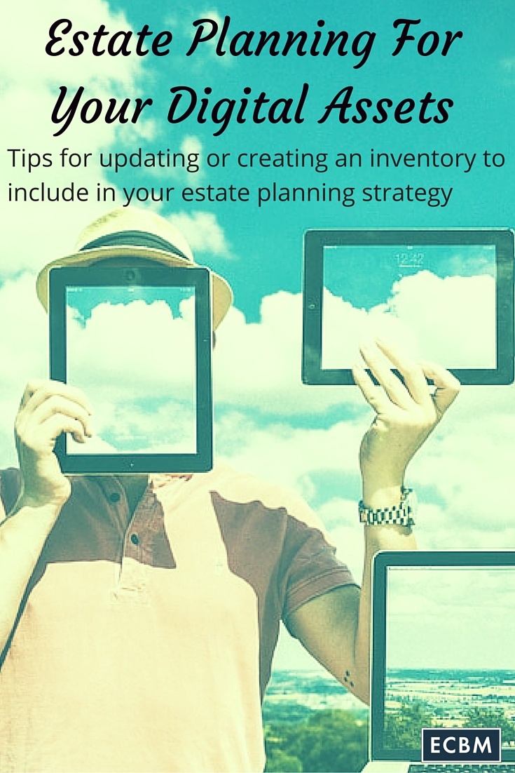Include Your Digital Life In Your Estate Planning