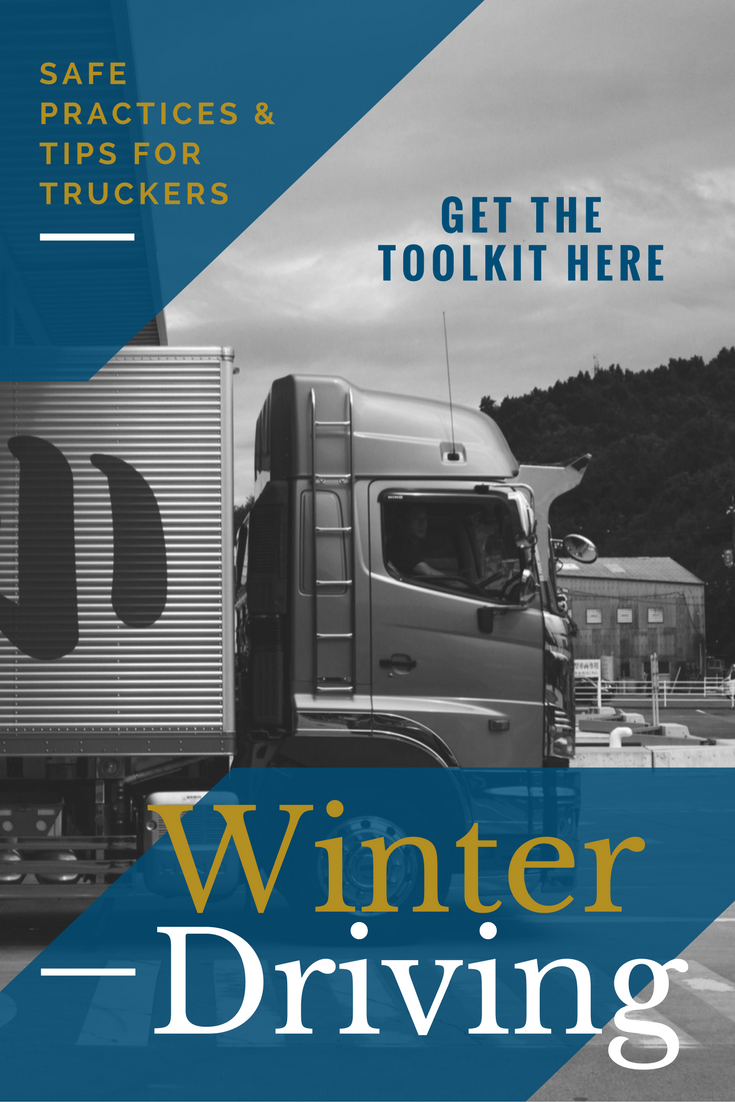 Winter Driving Safe Practices and Tips for Truckers Toolkit